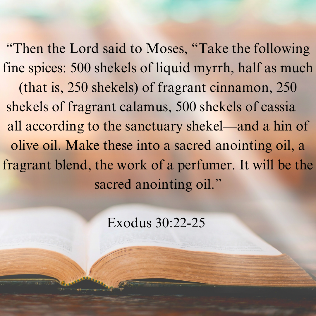 Exodus 30:22-25 Anointing Oil – Mantle Of Fire